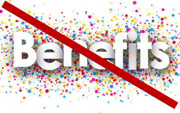 What are disbenefits?